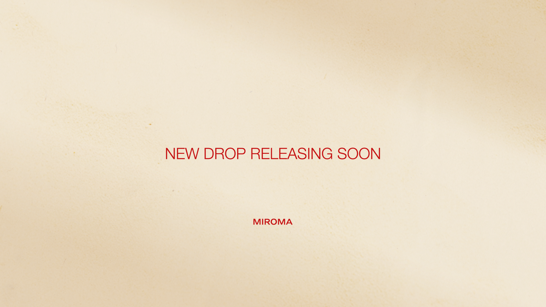 MIROMA | NEW DROP RELEASING SOON – Miroma